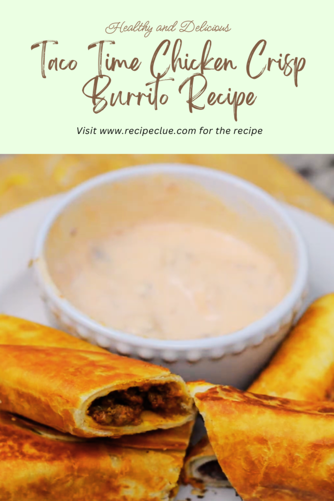 Taco Time Chicken Crisp Burrito Recipe - RecipeClue